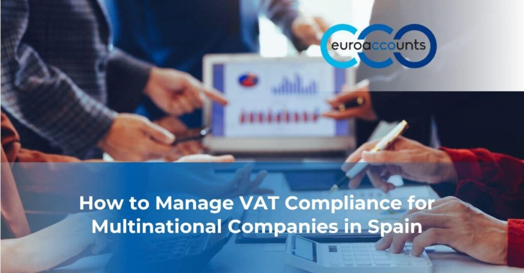 VAT in Spain 2025: Compliance for Global Companies